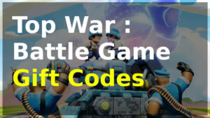 Top War Gift Codes 2025 May - People Are Geek